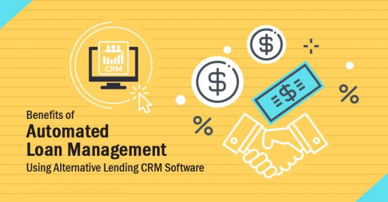 Benefits of Automated Loan Management Using Alternative Lending CRM