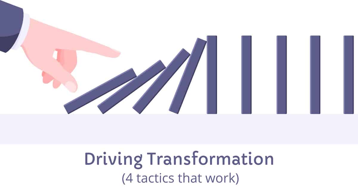 Driving transformation is hard... studies show that 70% of digital ...